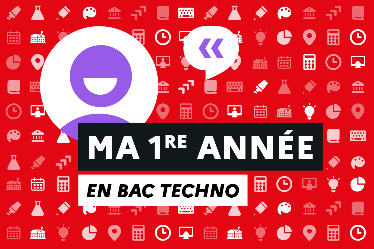 Ma 1ʳᵉ année en bac techno - Témoignages - Onisep